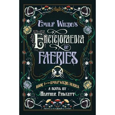 Emily Wilde's Encyclopaedia Of Faeries - By Heather Fawcett : Target