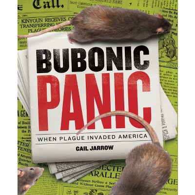 Bubonic Panic - (deadly Diseases) By Gail Jarrow (hardcover) : Target