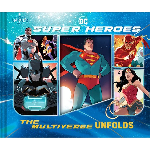 Dc Super Heroes: The Multiverse Unfolds - (an Abrams Unfolds Book) By ...