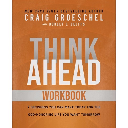 Think Ahead Workbook By Craig Groeschel Paperback Target