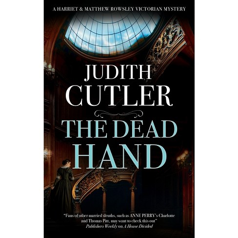 The Dead Hand - (harriet & Matthew Rowsley Victorian Mystery) By Judith ...