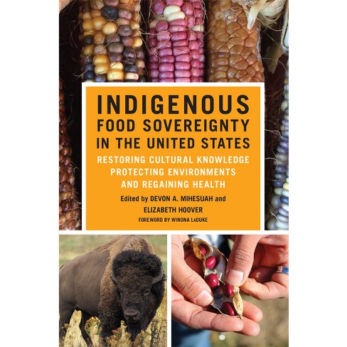 Indigenous Food Sovereignty In The United States - (new Directions In ...