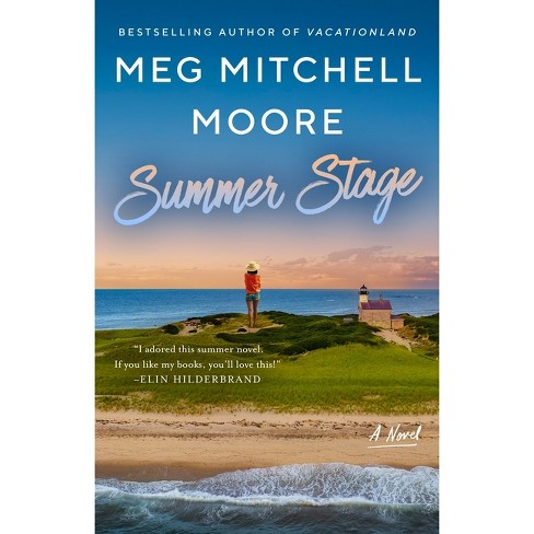 Summer Stage - By Meg Mitchell Moore (paperback) : Target