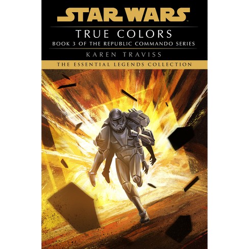 True Colors: Star Wars Legends (republic Commando) - (star Wars ...
