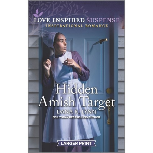 Hidden Amish Target - (amish Country Justice) Large Print By Dana R ...