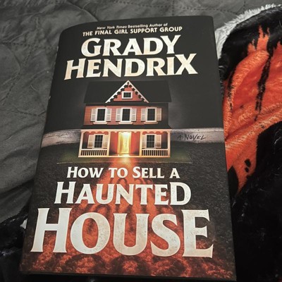 How To Sell A Haunted House - By Grady Hendrix (hardcover) : Target
