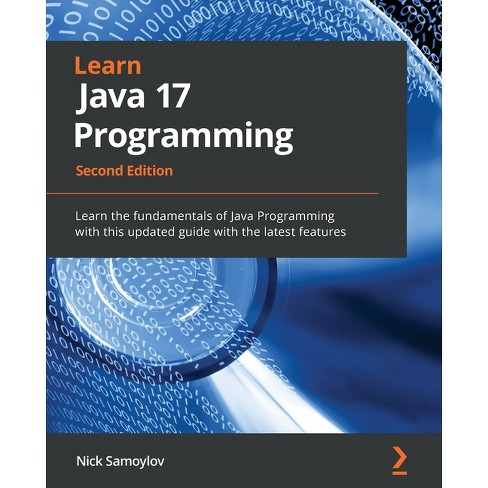 Learn Java 17 Programming - Second Edition - 2nd Edition By Nick ...