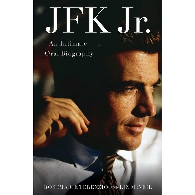 Jfk Jr. - By Rosemarie Terenzio & Liz Mcneil (hardcover) : Target