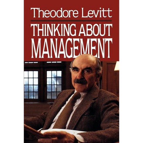 Thinking About Management - By Theodore Levitt (paperback) : Target