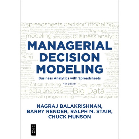 Managerial Decision Modeling - By Balakrishnan & Barry Render & Ralph Stair & Charles Munson ...