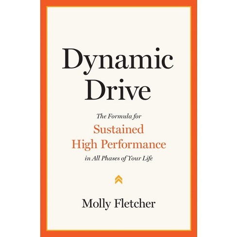 Dynamic Drive - By Molly Fletcher (hardcover) : Target