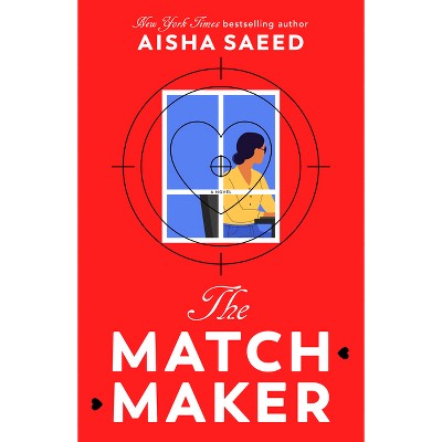 The Matchmaker - By Aisha Saeed (paperback) : Target