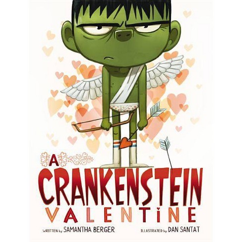 A Crankenstein Valentine - By Samantha Berger (hardcover) : Target