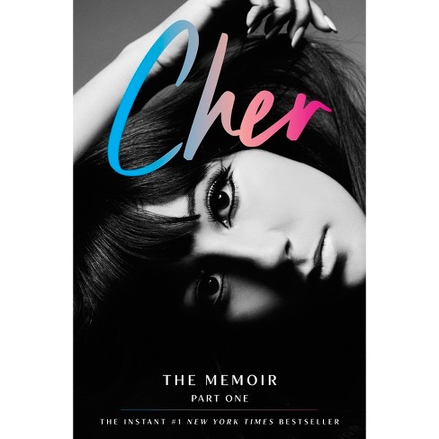 Cher: The Memoir, Part One - By Cher (hardcover) : Target