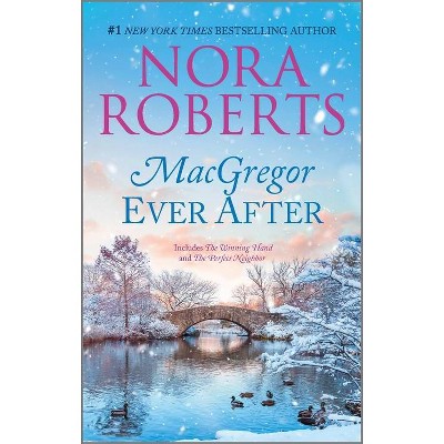 Macgregor Ever After - (macgregors) By Nora Roberts (paperback) : Target