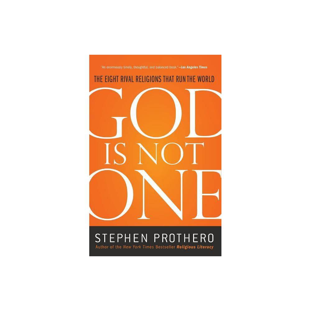 ISBN 9780061571282 - God Is Not One : The Eight Rival Religions That ...