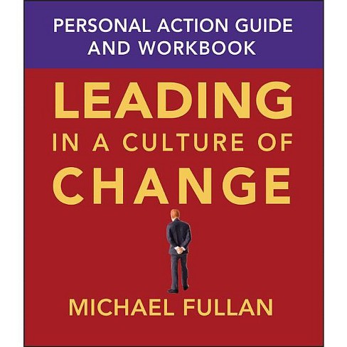 Leading In A Culture Of Change - By Michael Fullan (paperback) : Target