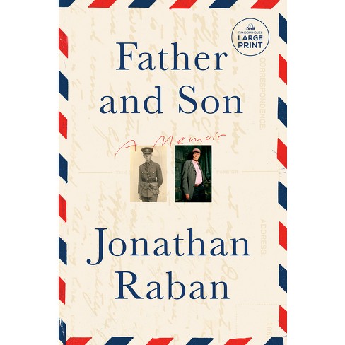 Father And Son - Large Print By Jonathan Raban (paperback) : Target