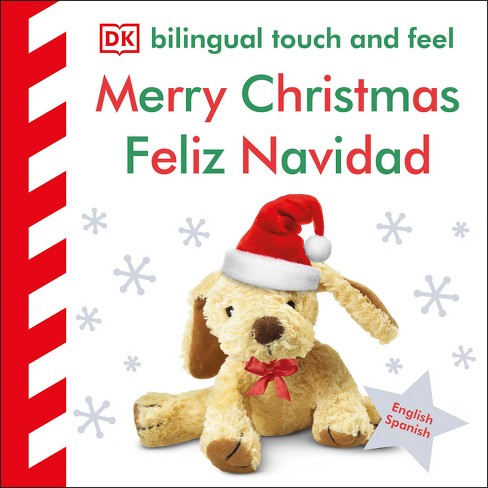 Bilingual Baby Touch And Feel Merry Christmas - Feliz Navidad - By Dk ...