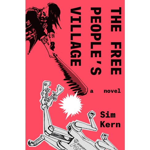 The Free People's Village - By Sim Kern (hardcover) : Target