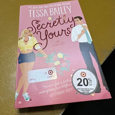 Secretly Yours: A Novel - Target Exclusive Edition By Tessa Bailey ...