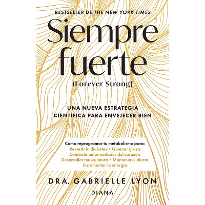 Forever Strong - By Gabrielle Lyon (hardcover) : Target