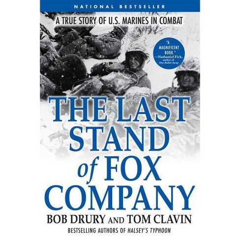 The Last Stand Of Fox Company - By Bob Drury & Tom Clavin (paperback ...