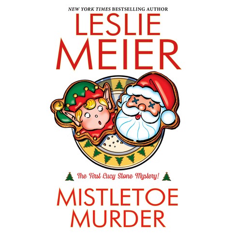 Mistletoe Murder - (lucy Stone Mystery) By Leslie Meier (paperback) : Target
