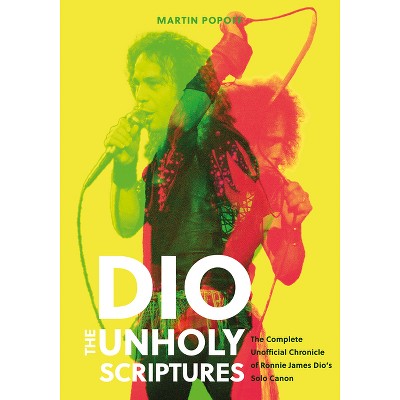 Dio: The Unholy Scriptures - By Martin Popoff (hardcover) : Target