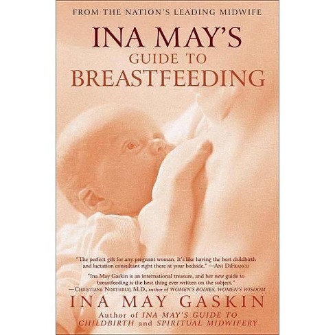 Ina May's Guide To Breastfeeding - By Ina May Gaskin (paperback) : Target