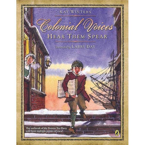 Colonial Voices: Hear Them Speak - By Kay Winters (paperback) : Target