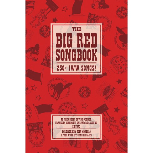 Big Red Songbook - (charles H. Kerr Library) 2nd Edition By Archie ...