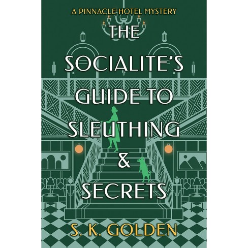 The Socialite's Guide To Sleuthing And Secrets - (a Pinnacle Hotel ...
