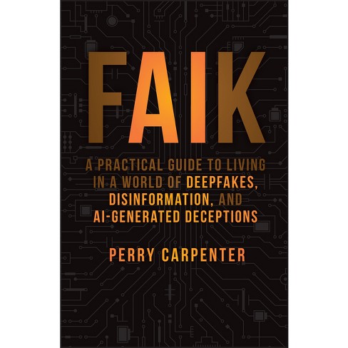 Faik - By Perry Carpenter (hardcover) : Target