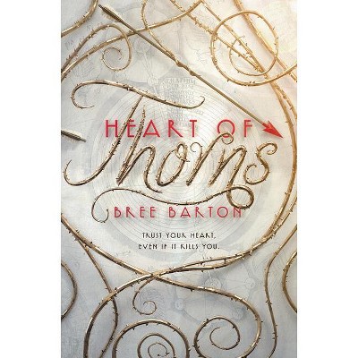 Heart Of Thorns - By Bree Barton (hardcover) : Target