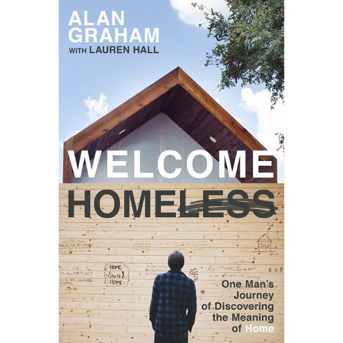 Welcome Homeless - By Alan Graham (paperback) : Target