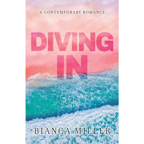 Diving In - By Bianca Miller (paperback) : Target