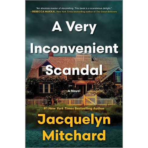 A Very Inconvenient Scandal - By Jacquelyn Mitchard (hardcover) : Target