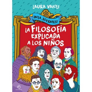 Hola Socrates! La Filosofia Explicada a Los Niños - by Laura Vaioli ...