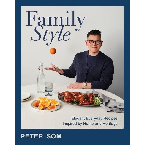 Family Style - By Peter Som (hardcover) : Target