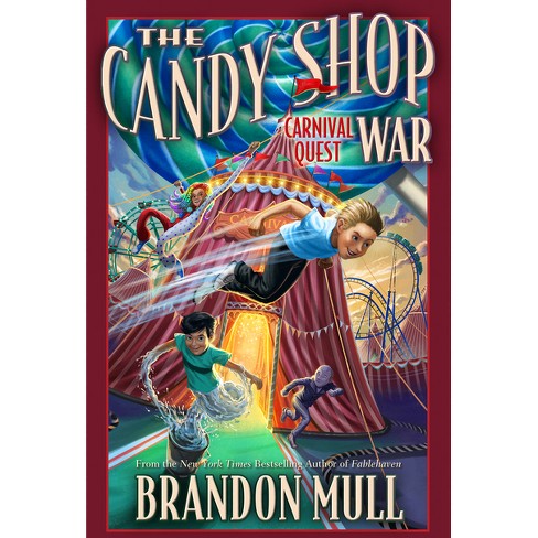 Carnival Quest - (candy Shop War) By Brandon Mull (hardcover) : Target