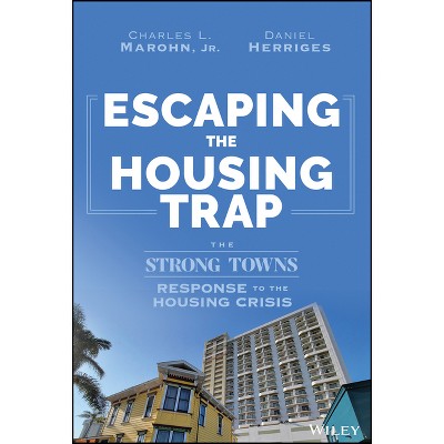 Escaping The Housing Trap - By Charles L Marohn & Daniel Herriges ...