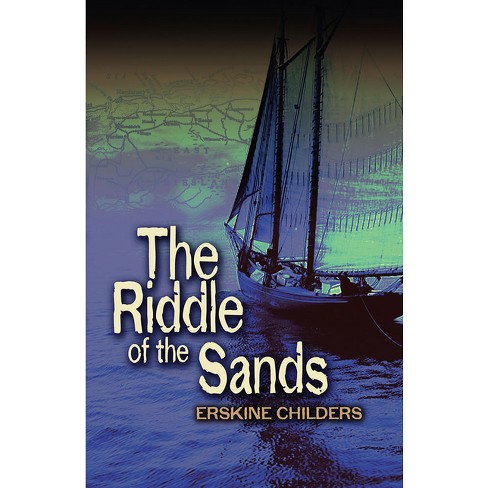 The Riddle Of The Sands - (dover Thrift Editions) By Erskine Childers ...
