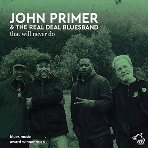 John Primer & Real Deal Blues Band - That Will Never Do (cd) : Target