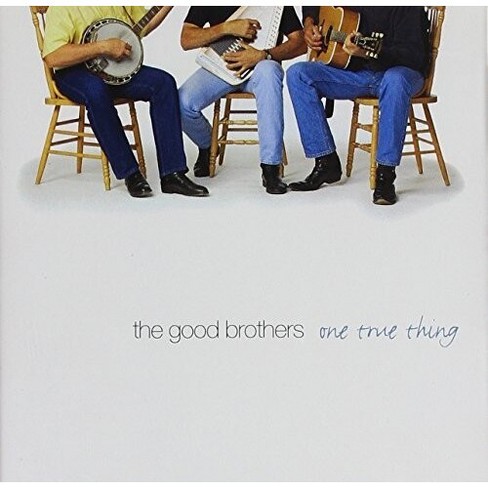 The Good Brothers - One True Thing (cd) : Target