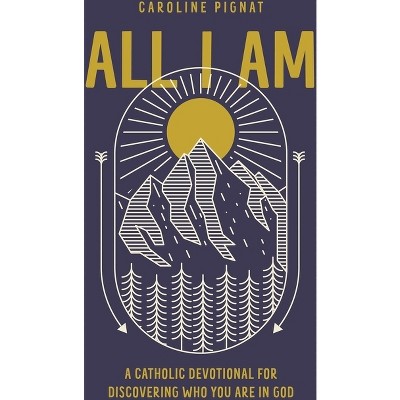 All I Am - By Caroline Pignat (hardcover) : Target