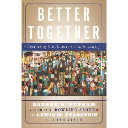 Better Together - By Robert D Putnam & Lewis Feldstein (paperback) : Target