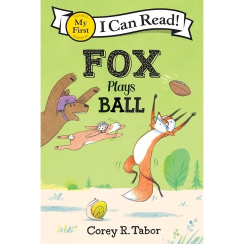 Fox Plays Ball - (my First I Can Read) By Corey R Tabor : Target
