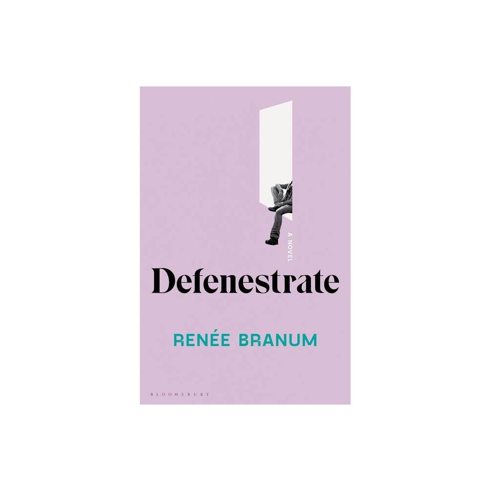 ISBN 9781635577396 - Defenestrate - by Renee Branum (Hardcover ...