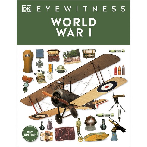 Eyewitness World War I - (dk Eyewitness) By Dk (hardcover) : Target